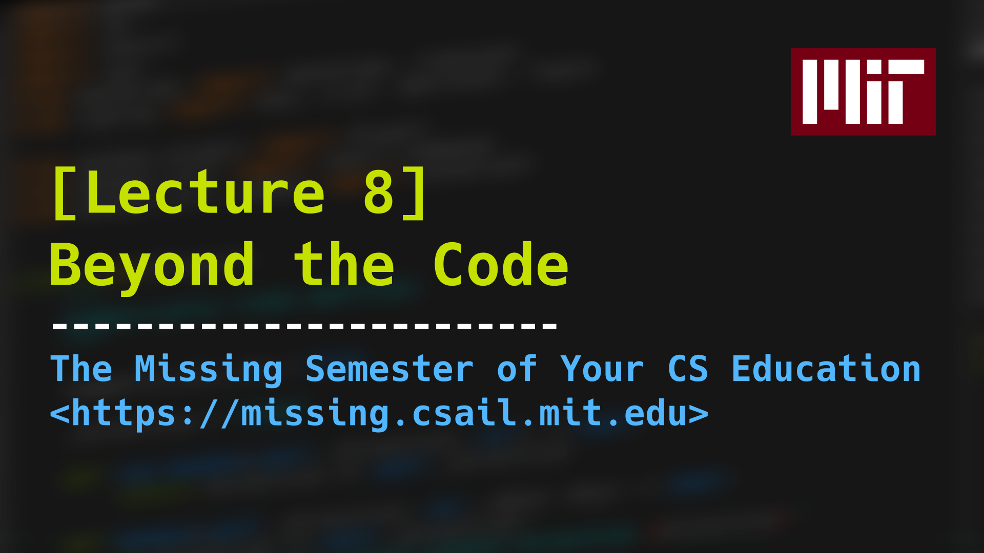 Beyond the Code · Missing Semester